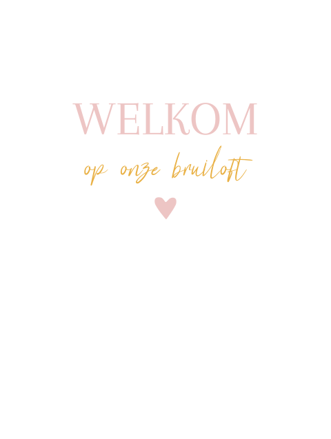 Welkomstbord bruiloft roze geel modern hartje